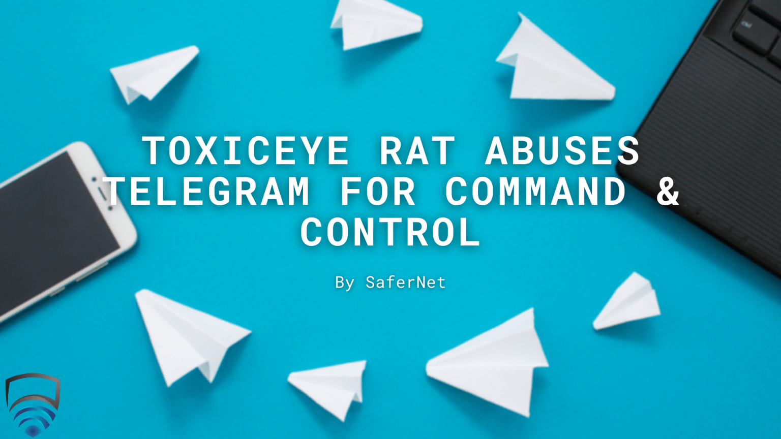 ToxicEye RAT Abuses Telegram For Command & Control | SaferNet VPN