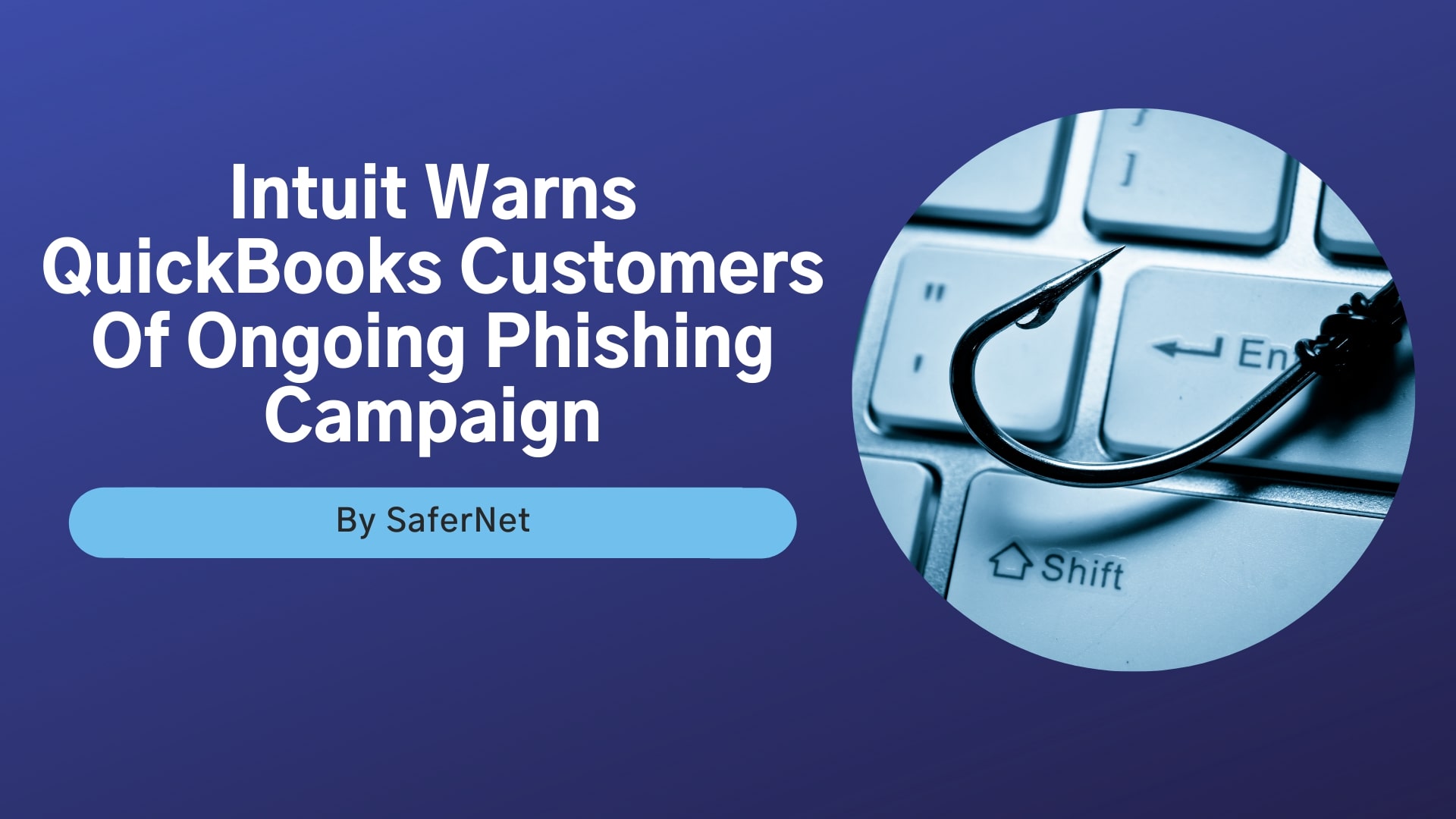 Intuit Warns QuickBooks Customers Of Ongoing Phishing Campaign ...