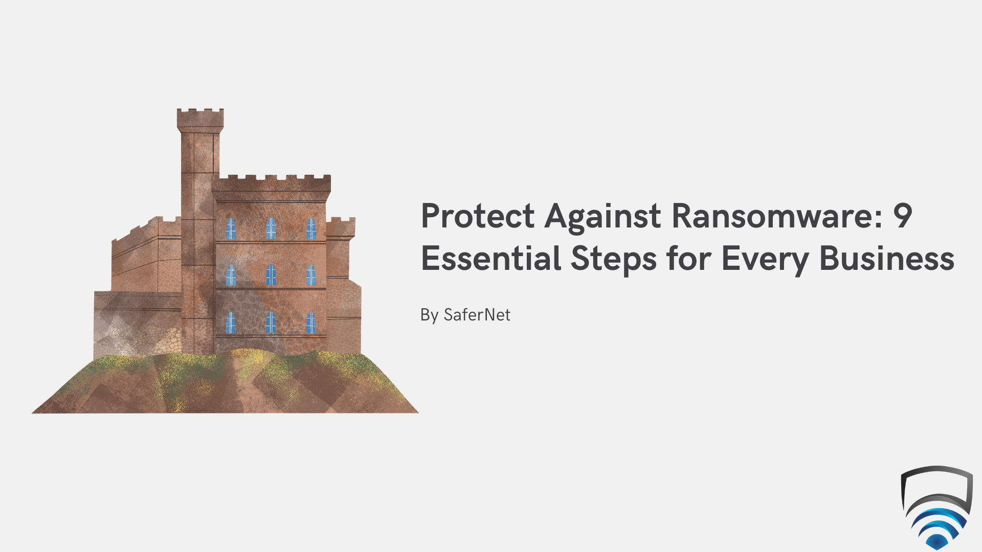 Protect Against Ransomware: 9 Essential Steps for Every Business ...